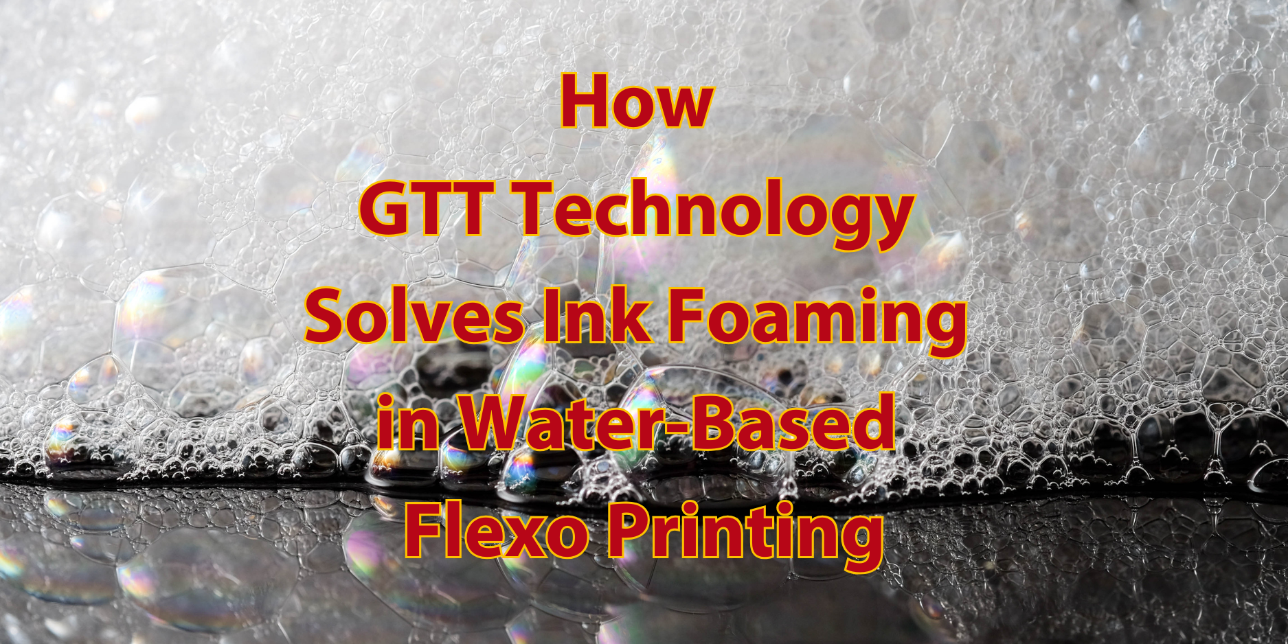 How GTT Technology Solves Ink Foaming in Water-Based Flexo Printing